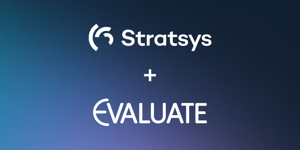 Stratsys acquires Evaluate, a leading player in supplier assessment